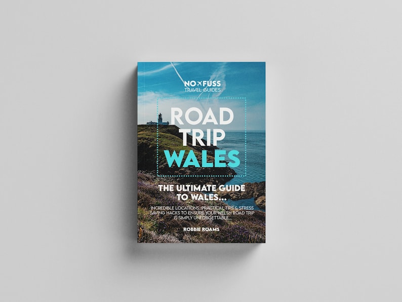 Road Trip Wales - the Ultimate Wales Guide Book by Robbie Roams ...