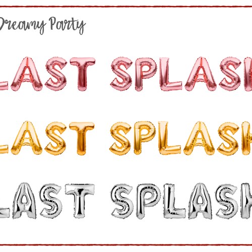Last Splash Balloon Banner Bachelorette Party Decor Last - Etsy