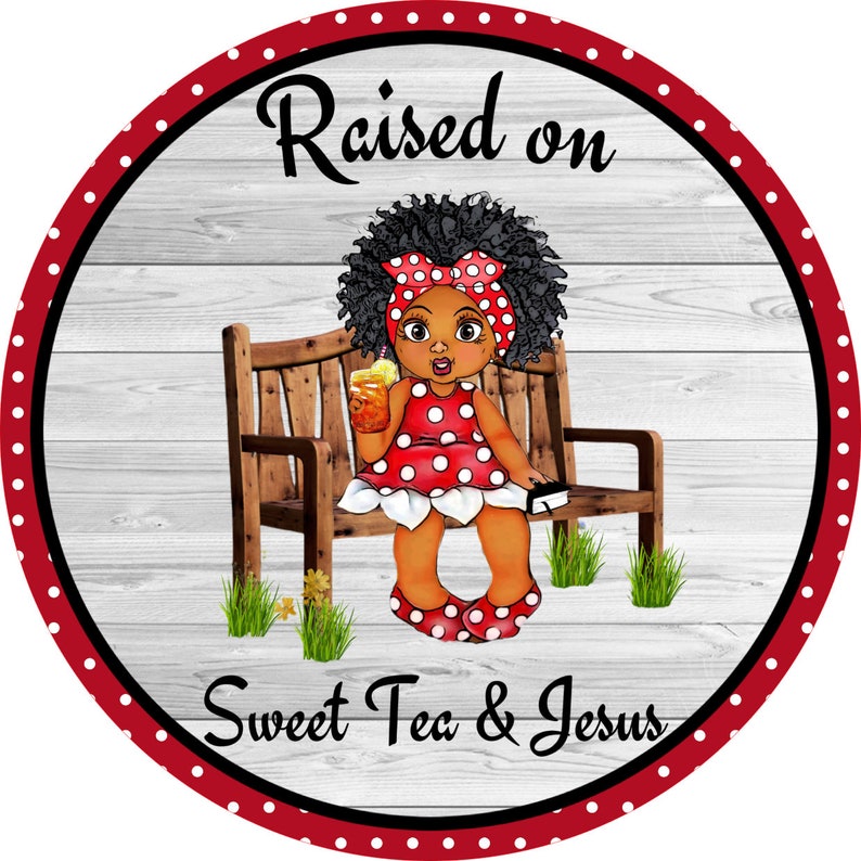 Raised on Sweet Tea and Jesus Sign Everday Sign Door Hanger - Etsy