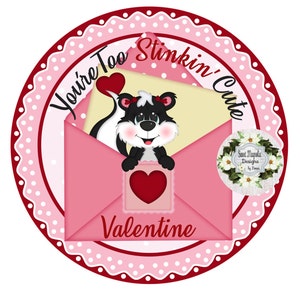 You're Too Stinkin Cute Valentine Sign, Valentines Sign, Skunk ...