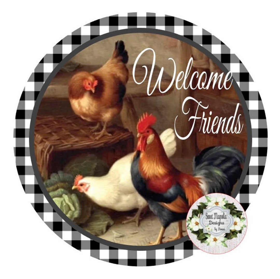 Welcome Friends Chicken Sign, Chicken Sign, Farmhouse Sign, Door Decor ...