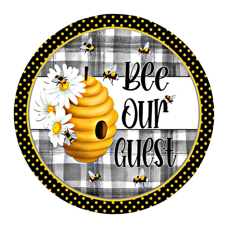 Bee Our Guest Sign Bee Sign Farmhouse Signsummer Signfront - Etsy