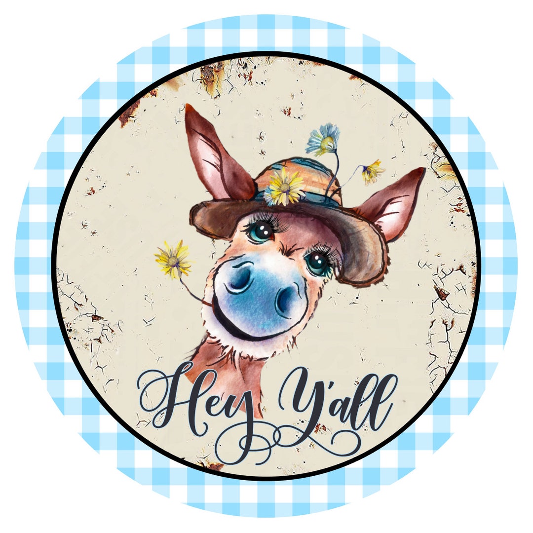 Hey Ya'll Donkey Sign Donkey Sign Farmhouse Sign Door - Etsy