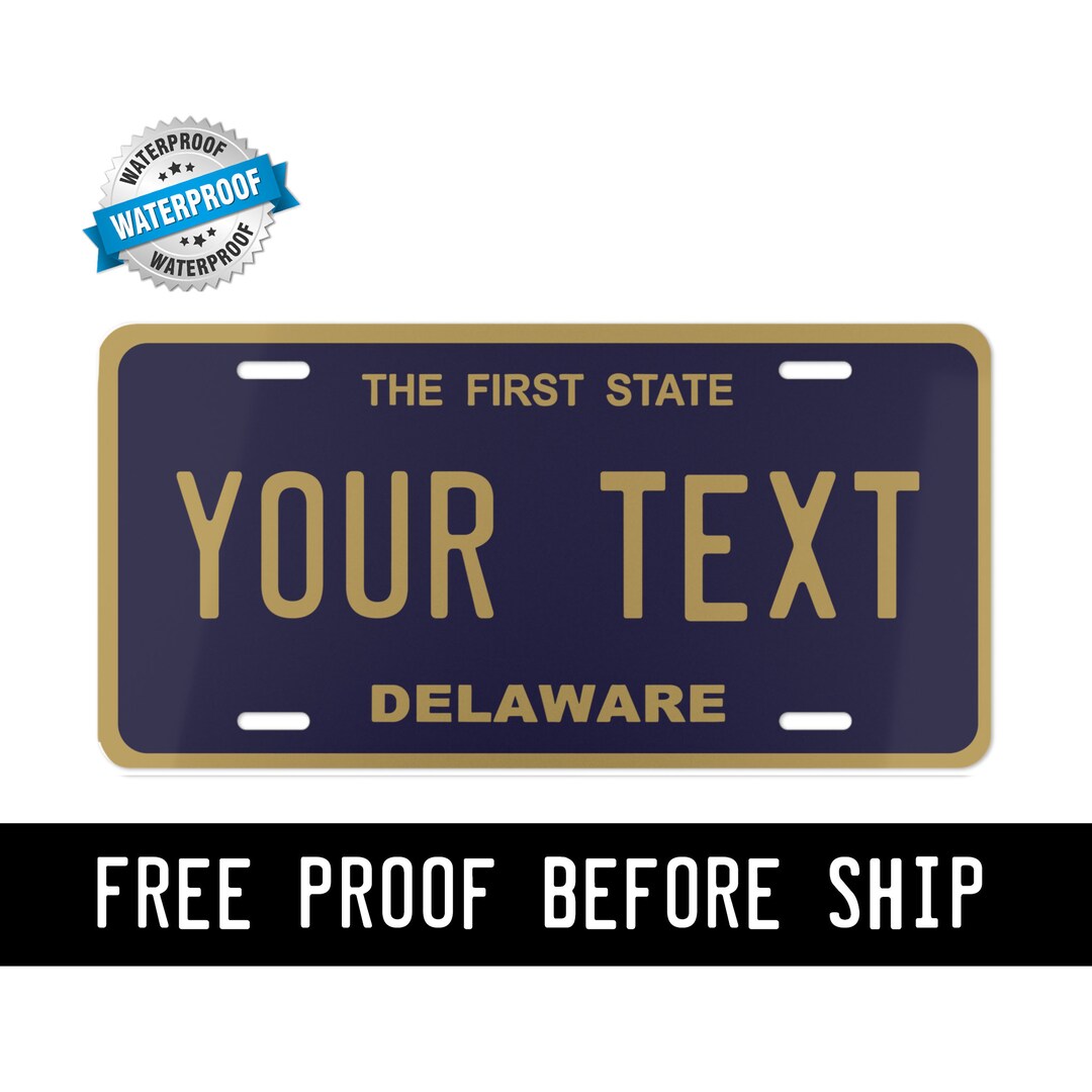 Delaware License Plate , Custom Text, Personalized, Customized Aluminum ...