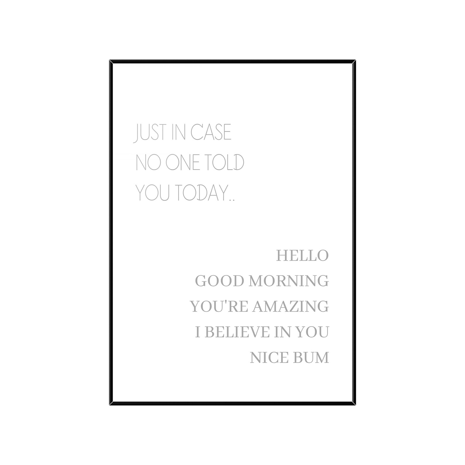 Just in Case No One Told You Today Motivational Print - Etsy UK