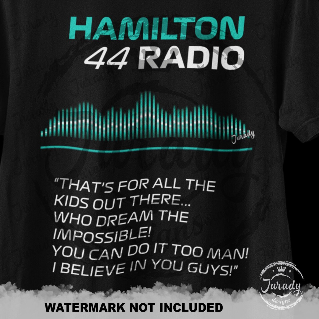 Formula 1 Shirt Lewis Hamilton Board Radio Sayings, Thats for Al the ...