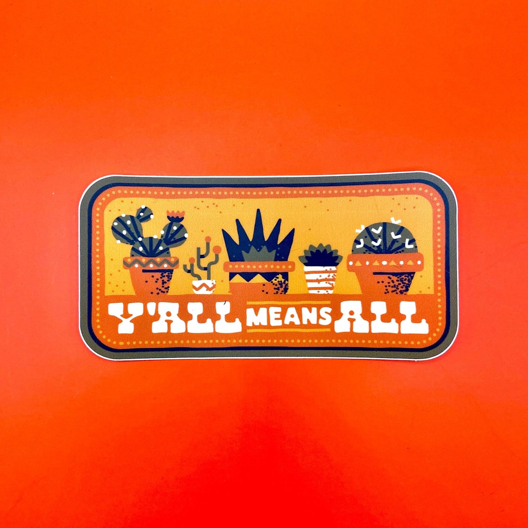 Y all Means All Sticker Etsy y-all-means-all-sticker-etsy