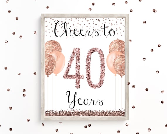 Printable Cheers to 40 Years Sign 40th Birthday Sign 40th - Etsy