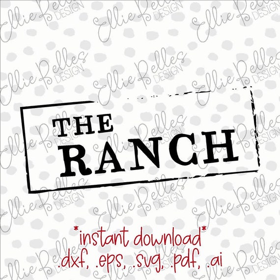 The Ranch Vector Cut File .svg .dxf .eps .pdf .ai | Etsy
