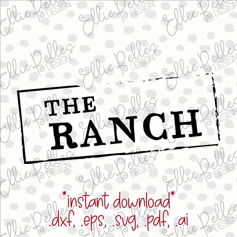 The Ranch Vector Cut File .svg .dxf .eps .pdf .ai - Etsy