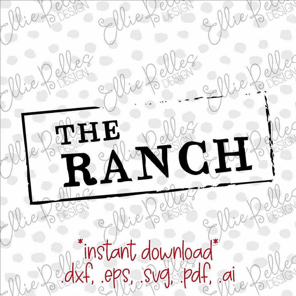 The Ranch Vector Cut File .svg .dxf .eps .pdf .ai - Etsy