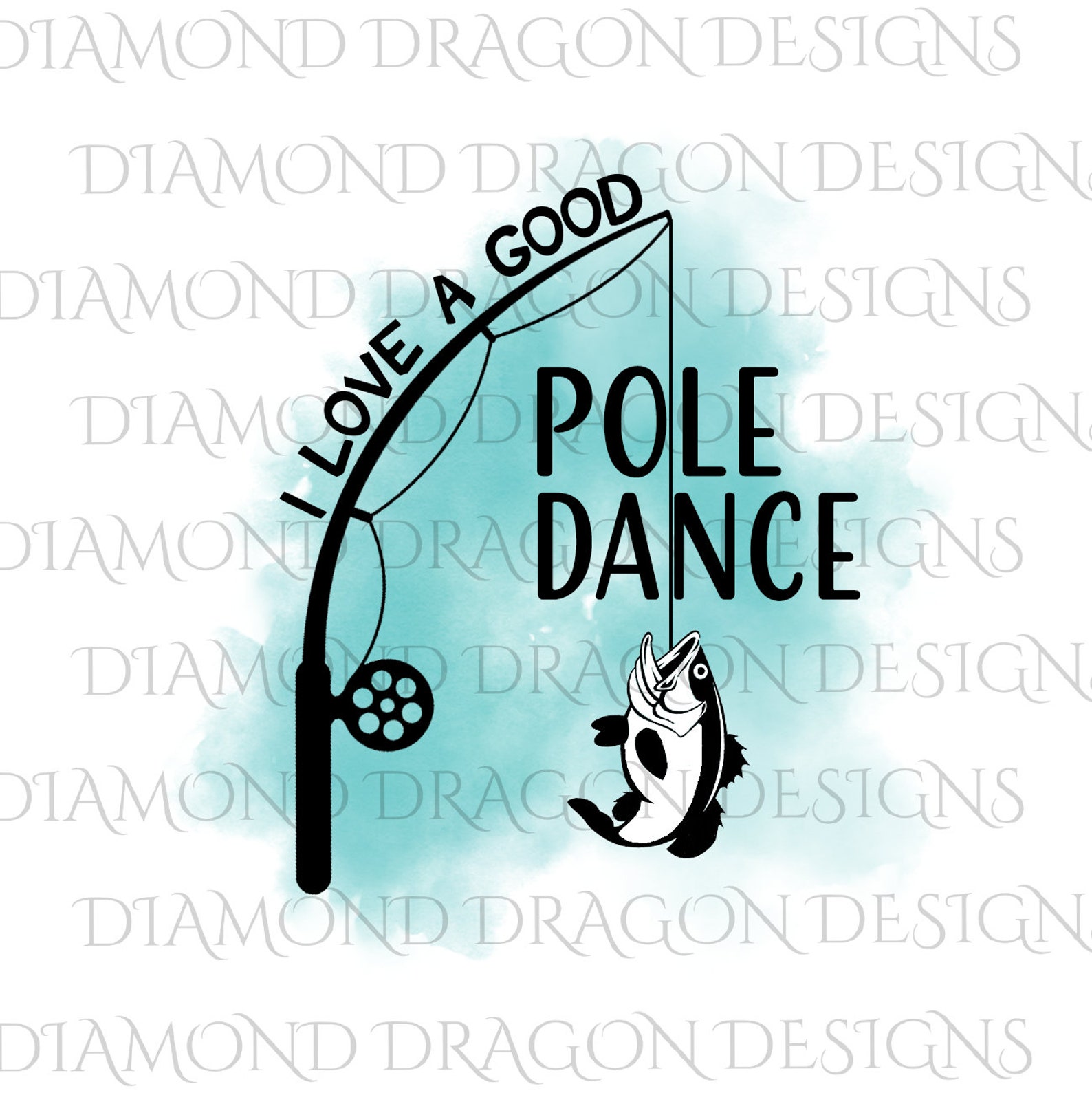 I Love a Good Pole Dance, Watercolor, Pole Dance, Fishing Rod, Father's ...