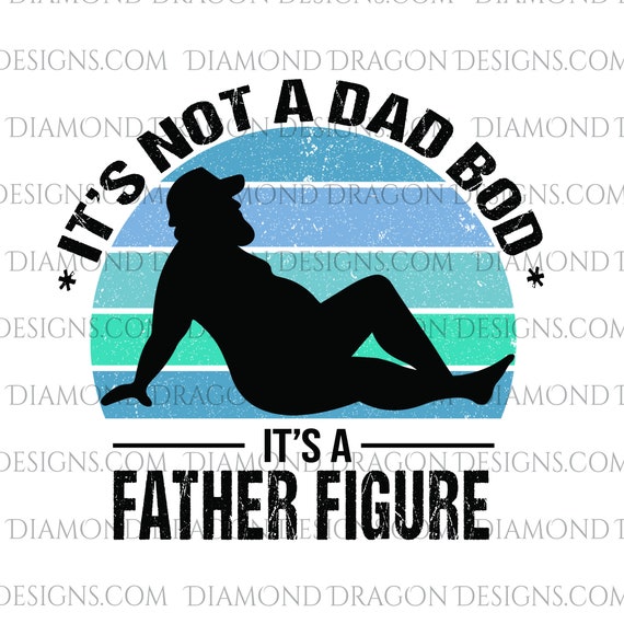 Dad Bod Image It's Not a Dad Bod It's a Father - Etsy