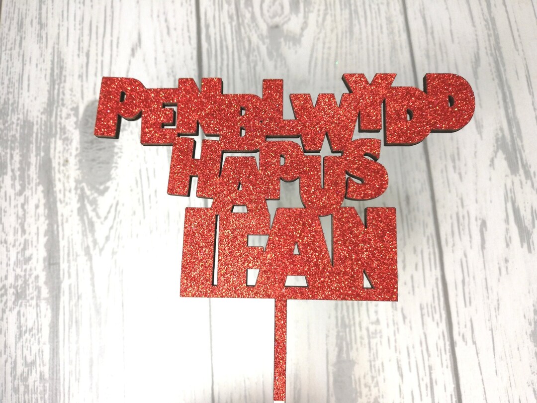 Personalised Wooden Welsh Birthday Cake Topper Any Name Glitter ...