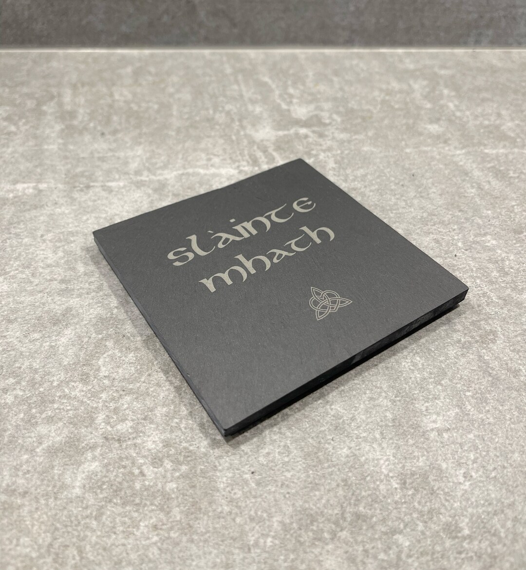 Slainte Slate Coaster - Smooth Edge - Scottish Gaelic - Cheers ...