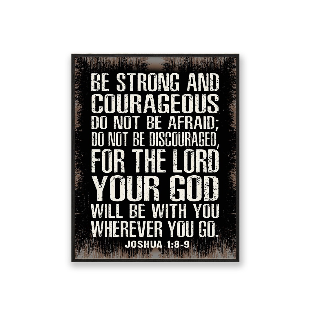 Be Strong and Courageous Scripture Wall Art, Christianity Religious ...