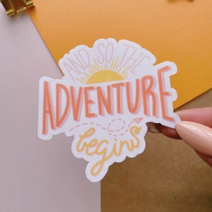 And so the Adventure Begins Glossy Sticker | Adventure Begins Sticker ...