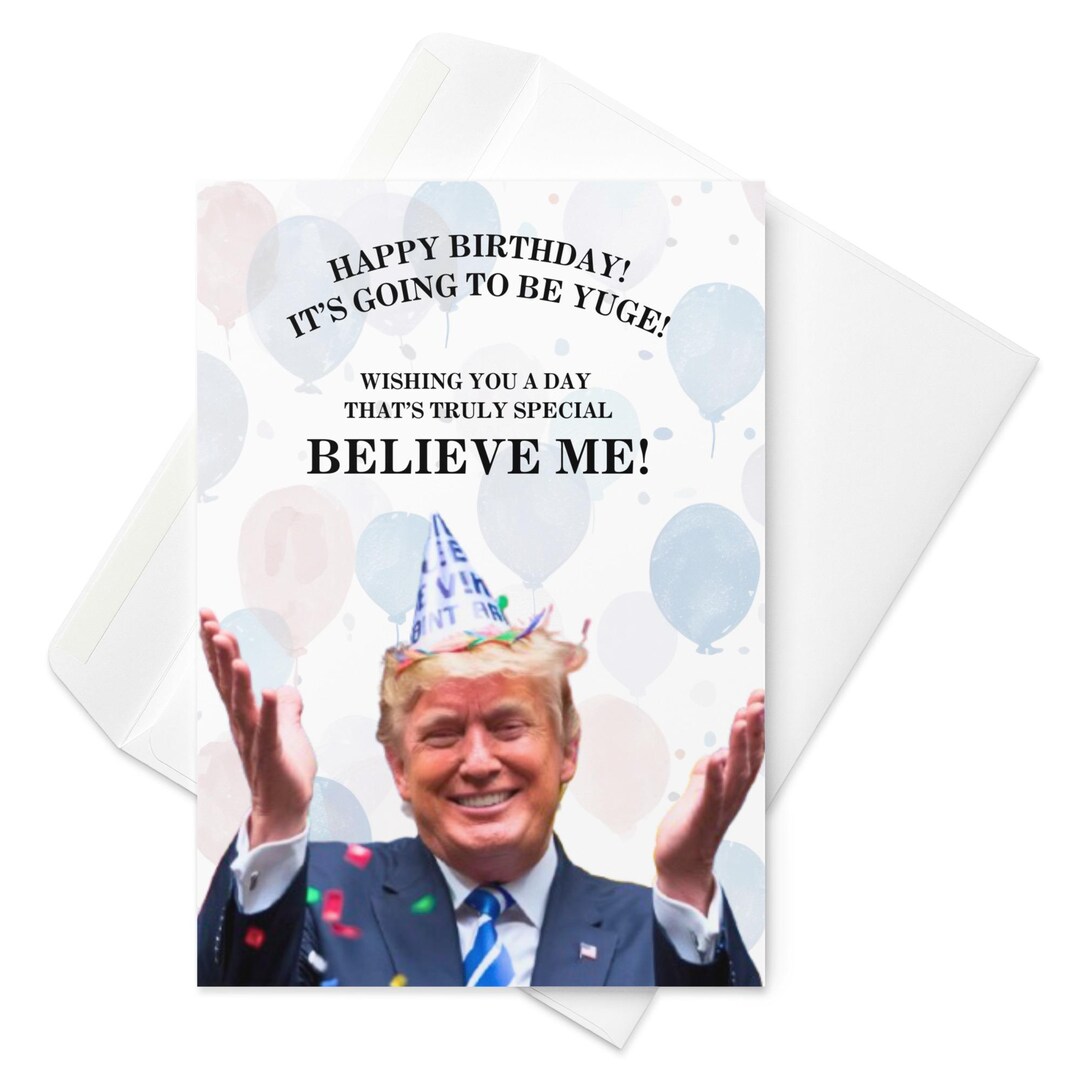 Trump Funny Birthday Card, Happy Birthday From Donald, Birthday Card ...