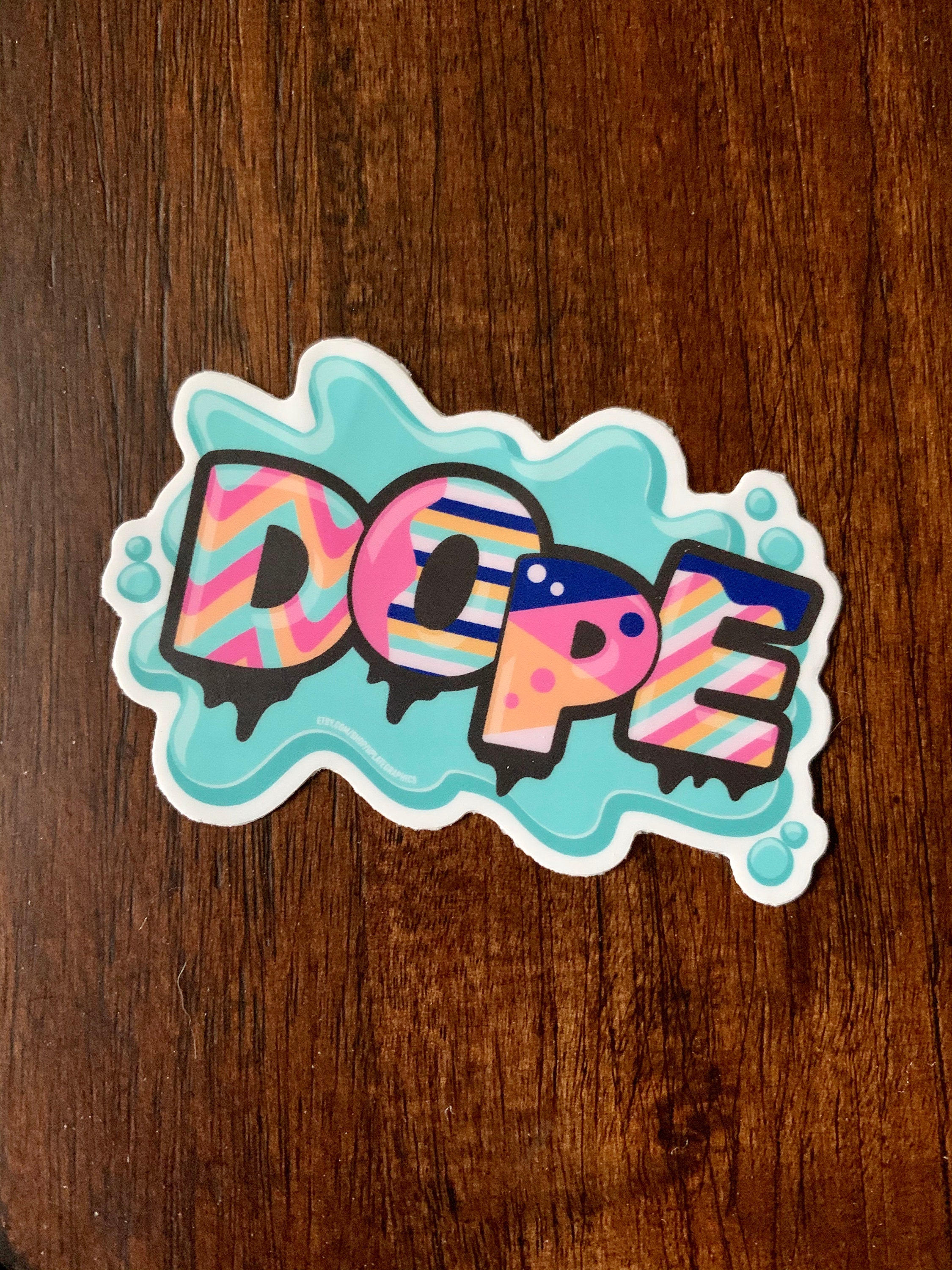Dope Sticker Vinyl Sticker Die-cut Graffiti 90s Vinyl | Etsy