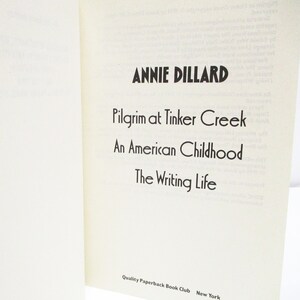 Anne Dillard - Pilgrim at Tinker Creek / an American Childhood / the ...