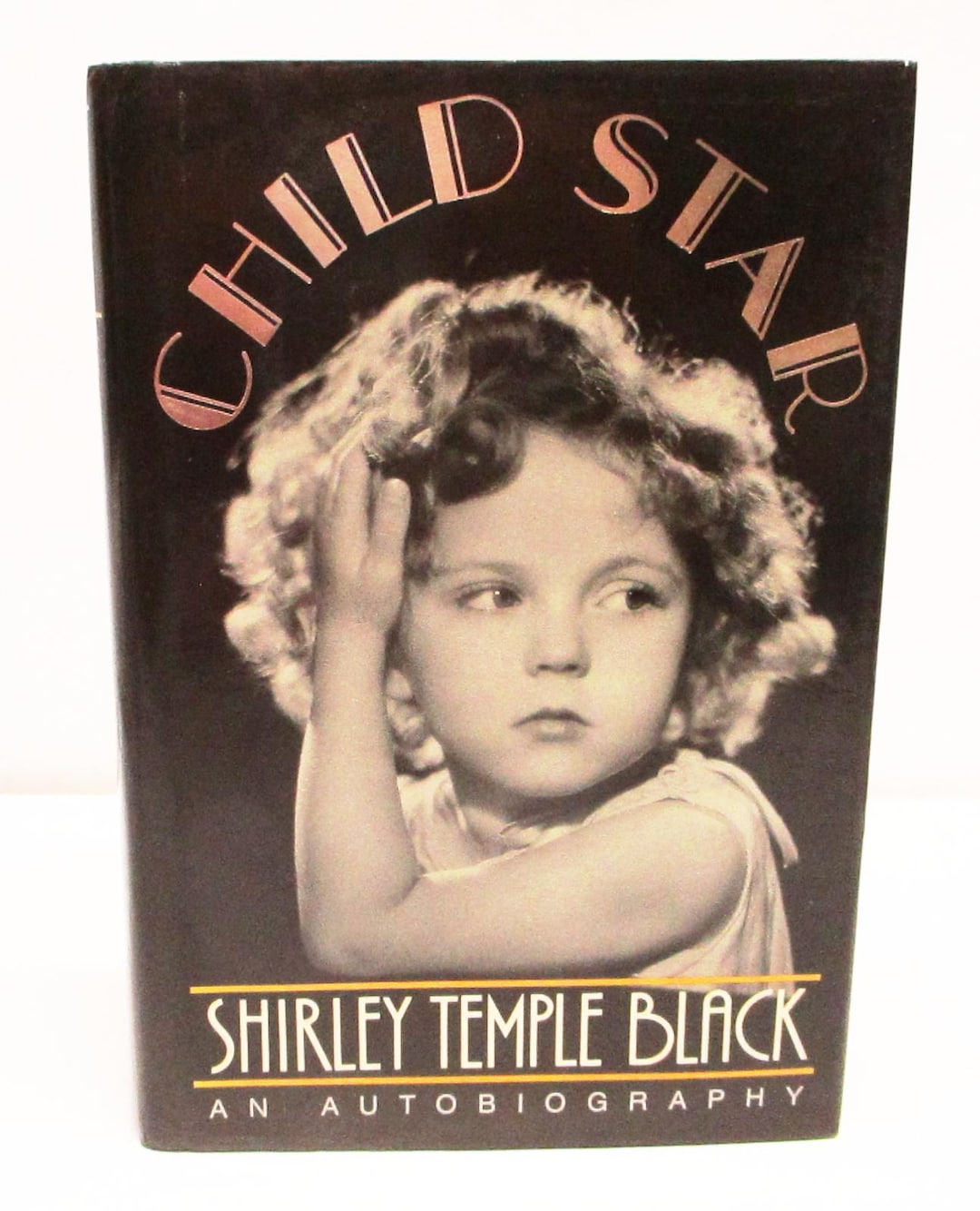 Child Star an Autobiography by Shirley Temple Black HCDJ First Edition ...