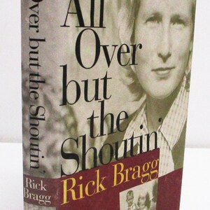All Over but the Shoutin' by Rick Bragg HCDJ Signed Copy - Etsy