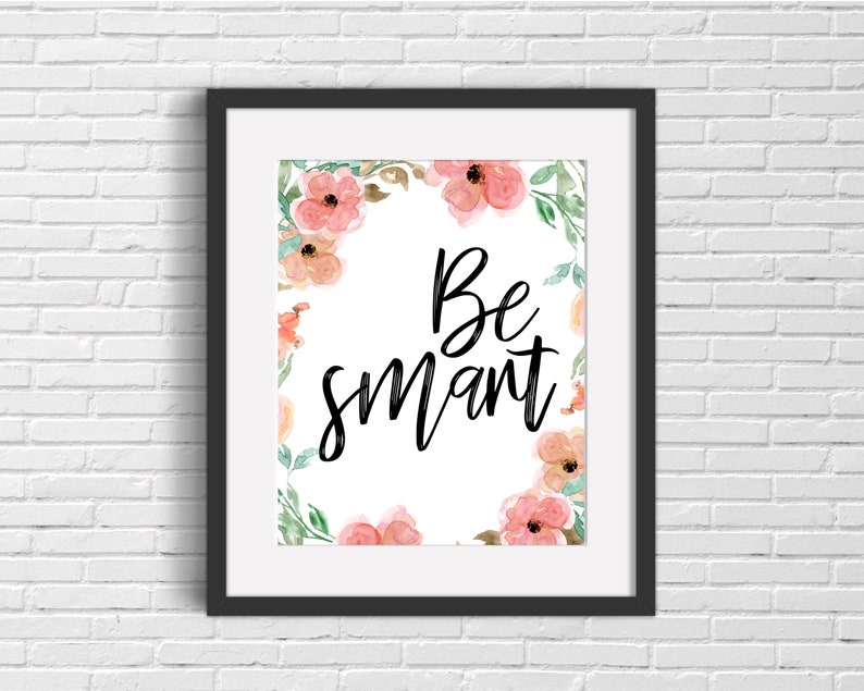 Instant Download Be Smart Floral Wall Art Printable | Etsy Israel