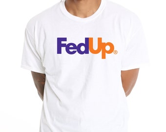 Fed up Shirt | Etsy