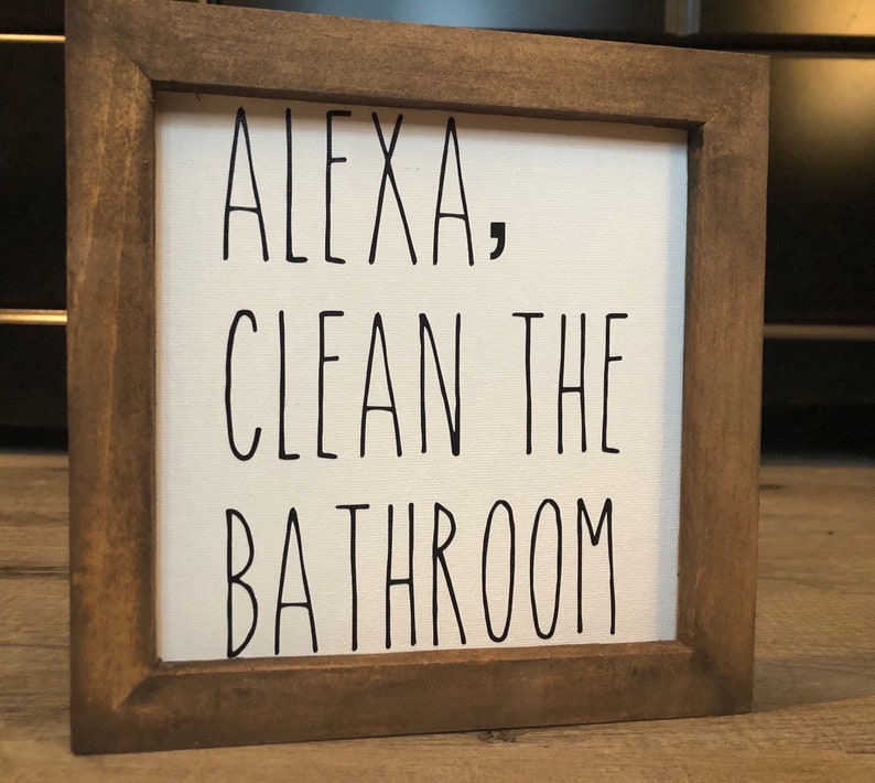 Alexa Clean the Bathroom Kitchen Rustic Sign Farmhouse - Etsy