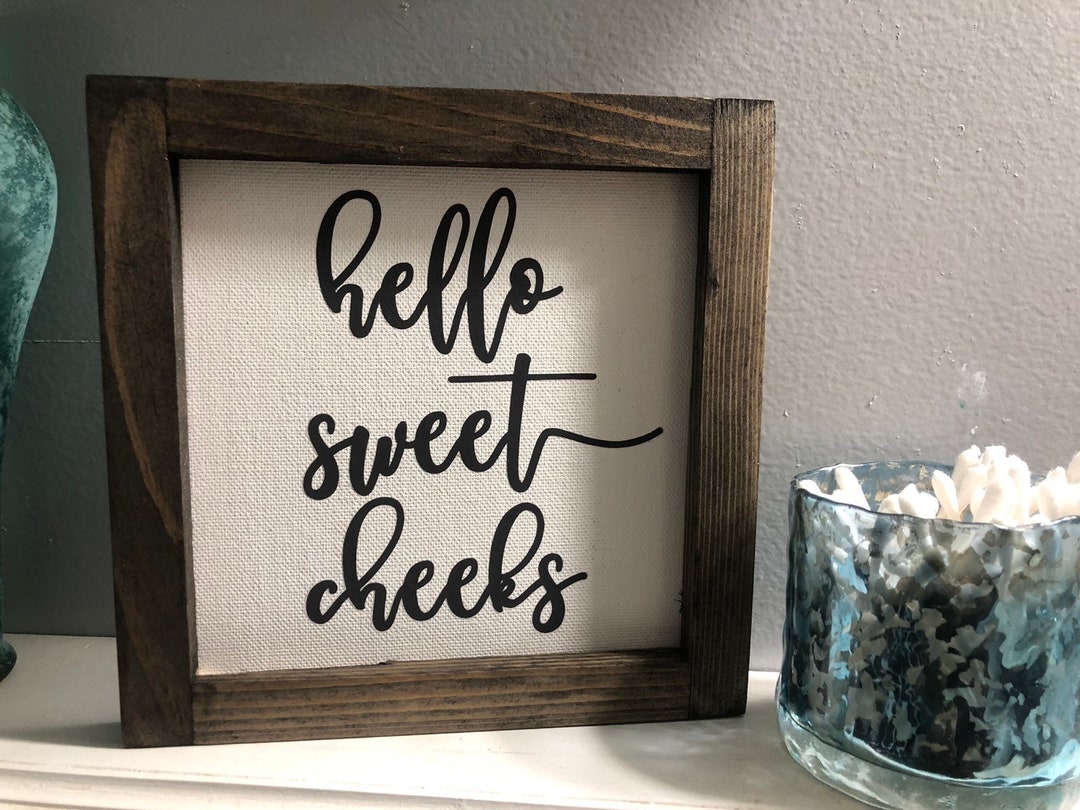 Hello Sweet Cheeks Wall Sign, Canvas Sign, Rustic Wood Frame, Bathroom ...
