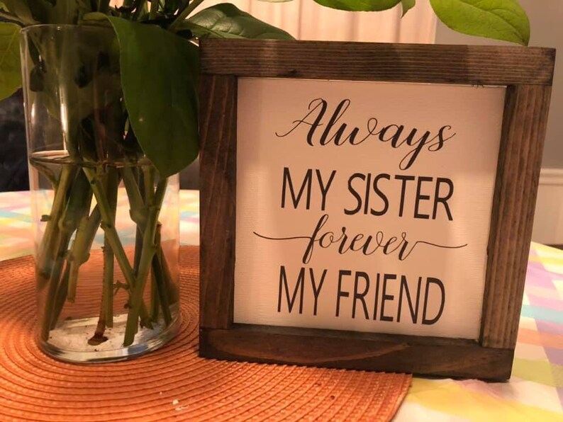 Always My Sister Forever My Friend Farmhouse Sign Rustic - Etsy