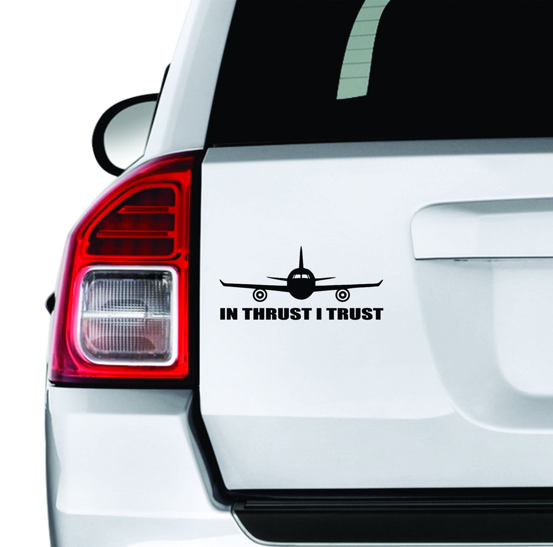 In Thrust I Trust Aviation Pilot Decal Sticker - Etsy