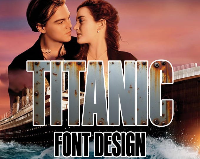 Titanic Font & SVG Inspired Design Movie-inspired Font | Digital Font Files With SVG Bundle ...