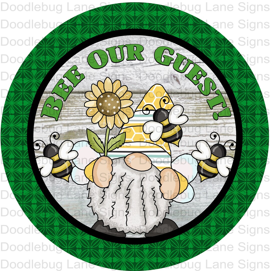 Bee Wreath Sign - Bee Our Guest - Gnome Wreath Sign - Bee Sign - Round ...