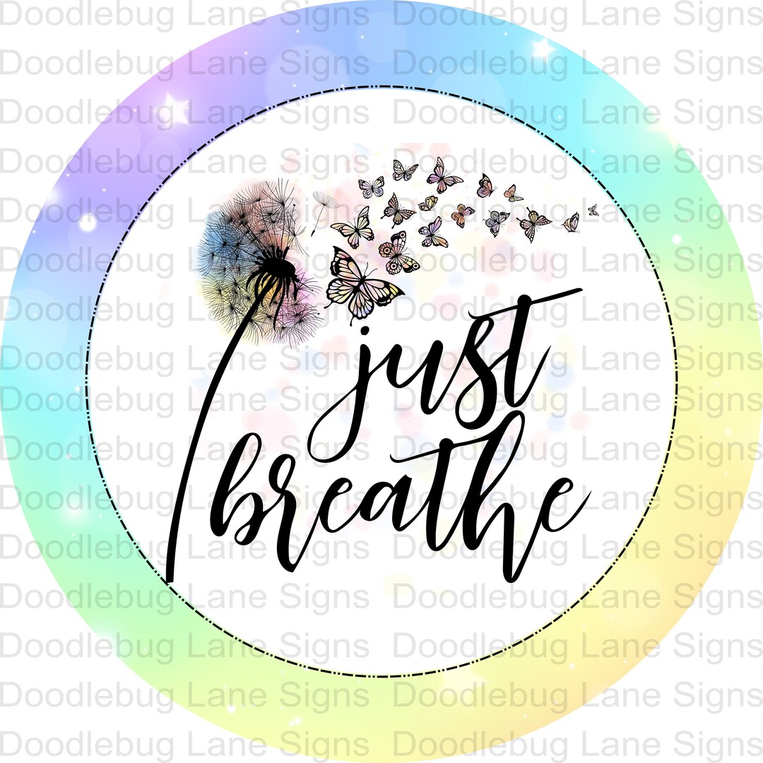 Inspirational Wreath Sign-just Breathe-butterfly Wreath Sign-round ...