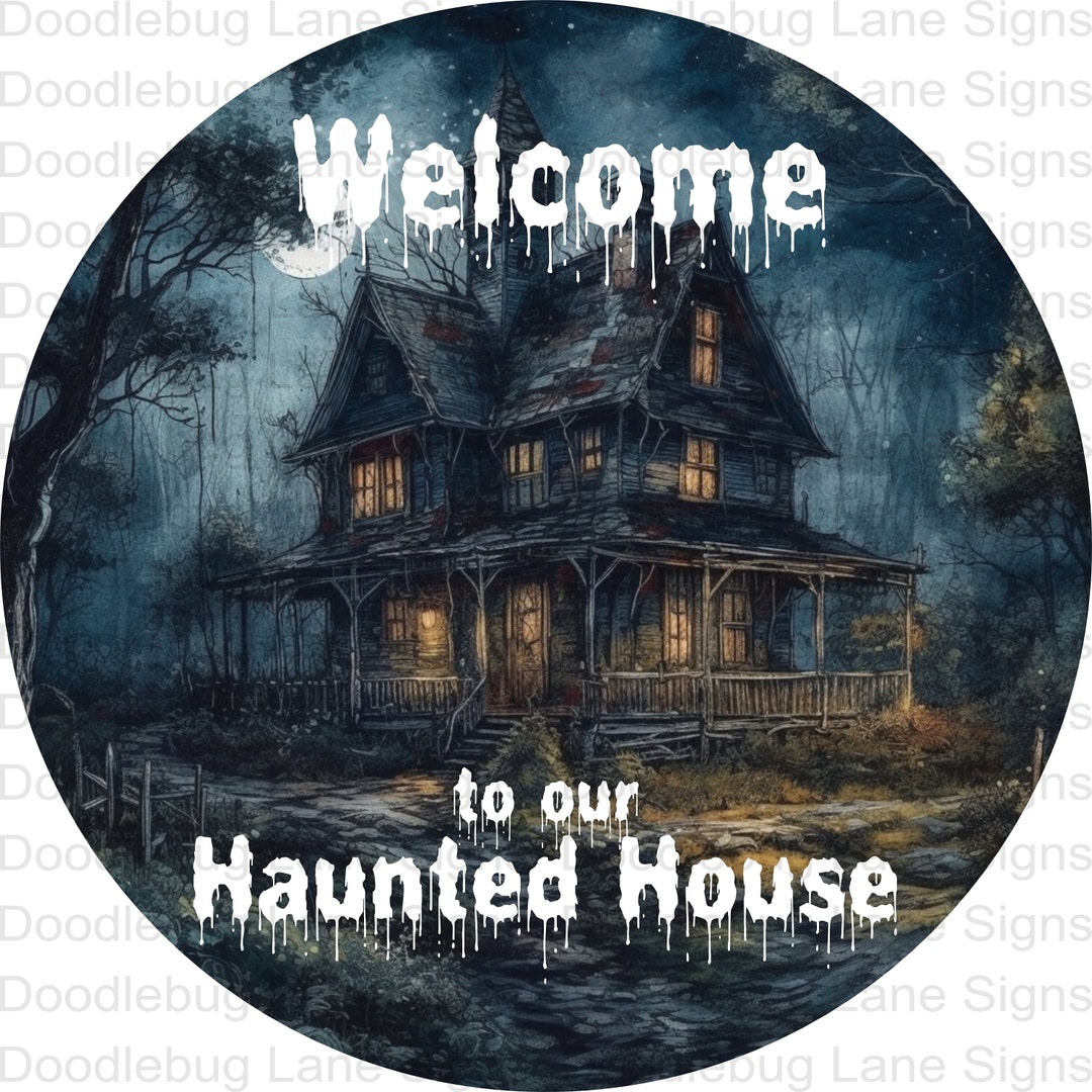 Welcome to Our Haunted House - Halloween Wreath Sign - Round Wreath ...