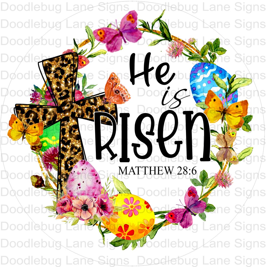 He is Risen-easter Wreath Sign-easter Eggs-flowers and Butterflies ...
