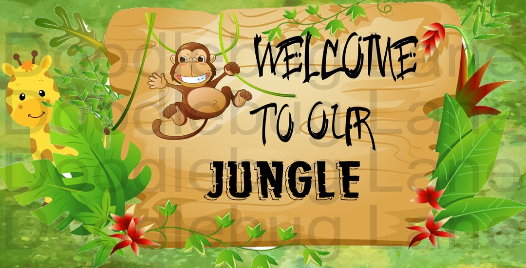 Welcome to Our Jungle - Animal Decor - Monkey- Giraffe - Welcome Sign ...