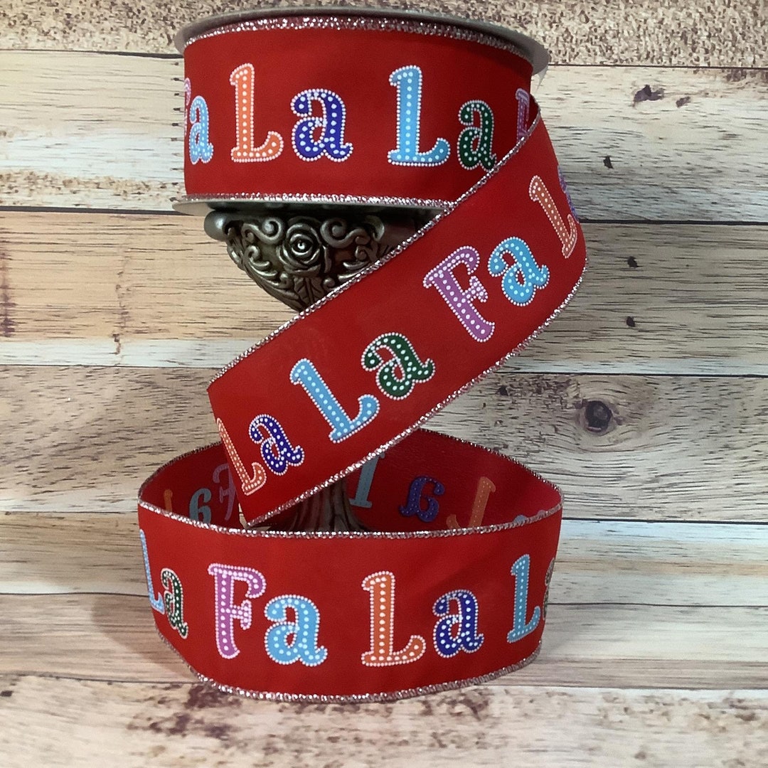 Fa La La Ribbon-christmas Ribbon-red With Multicolored Letters-2.5" X 5 ...