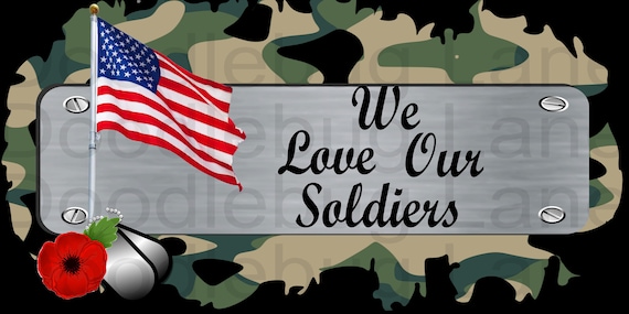 We Love Our Soldiers-military Sign-veterans Day-dog - Etsy