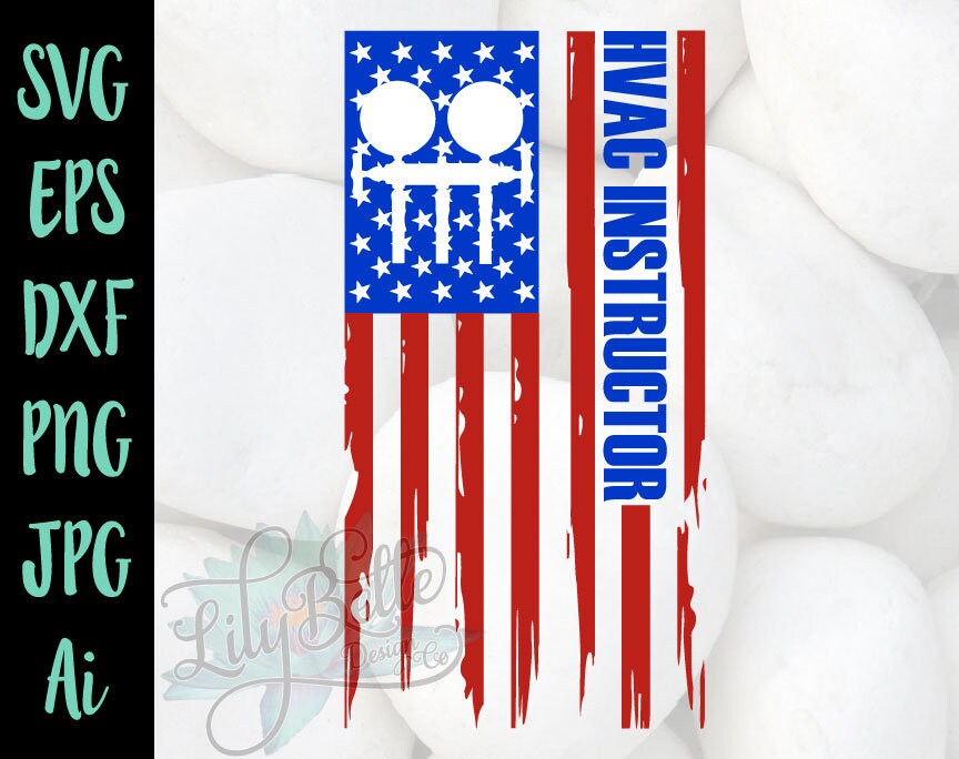 HVAC Instructor American Distressed Flag Cricut SVG, Silhouette DXF Cut ...