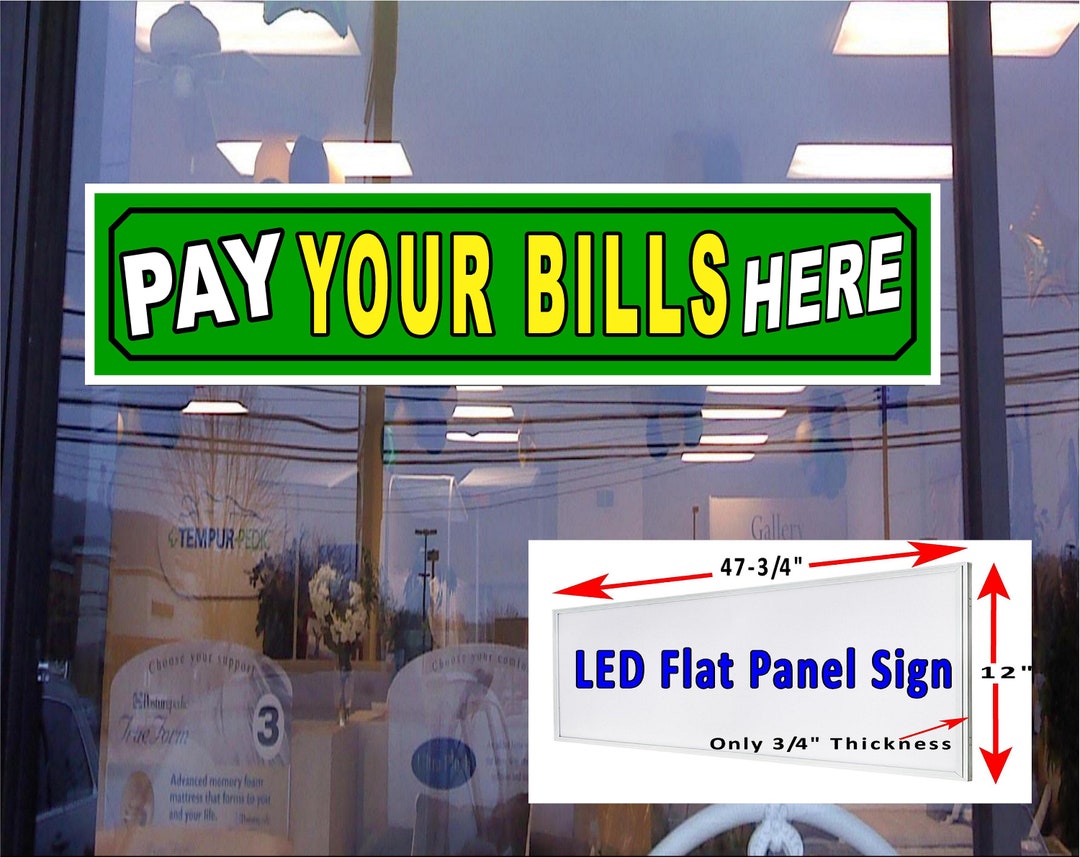 Pay YOUR BILLS Here Led Flat Panel Light Box Window Store Sign 48x12 - Etsy