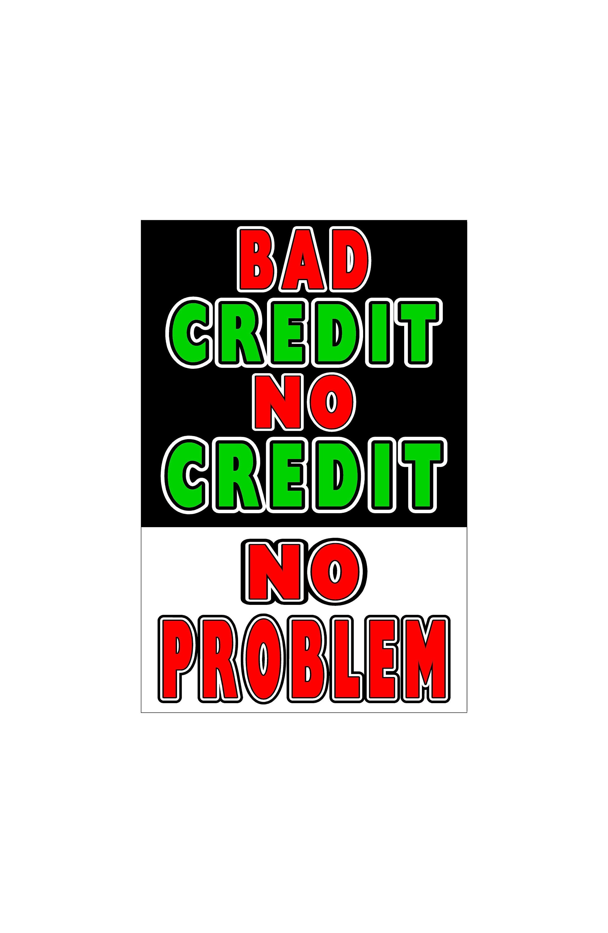 Bad Credit No Credit No Problem Advertising Poster Sign 24x36 - Etsy.de