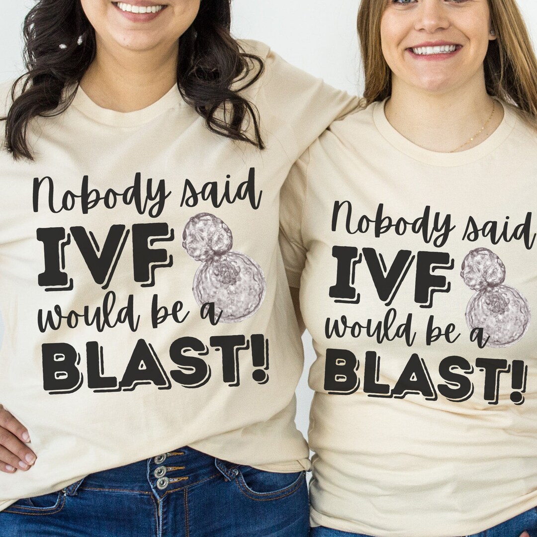 Funny IVF T Shirt, Embryo Transfer Day Shirt, Fertility Treatment Humor ...
