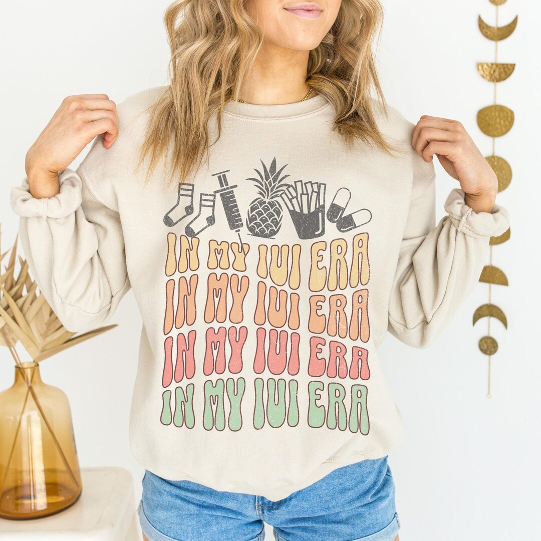 Funny IUI Sweatshirt, in My IUI Era Crewneck Sweatshirt, IUI Day Shirt ...