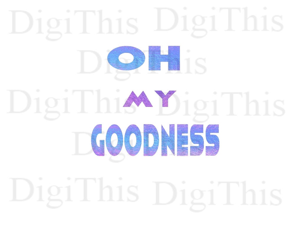 Oh My Goodness, Digital Download, Sublimation Printable File - Etsy