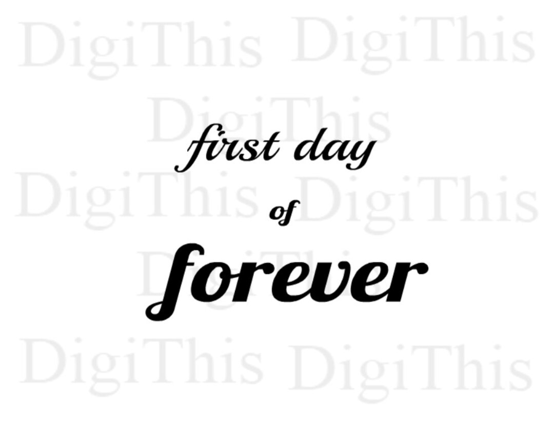 First Day of Forever Sublimation Printable Digital Download - Etsy