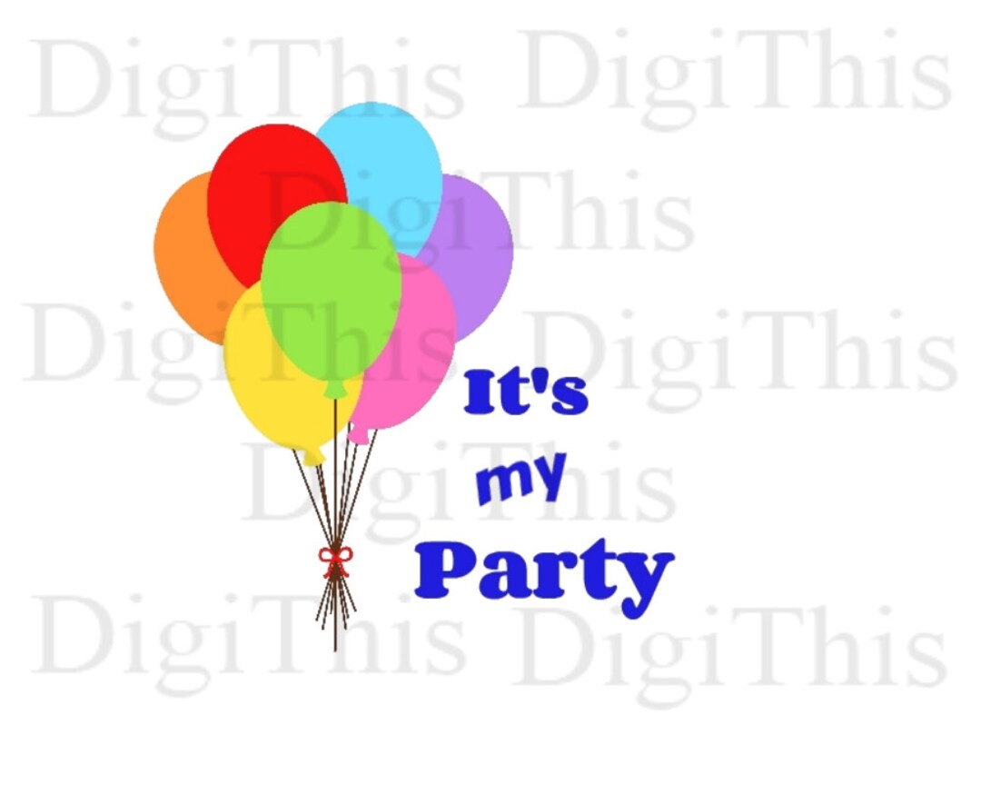 It's My Party, Sublimation, Digital Download - Etsy