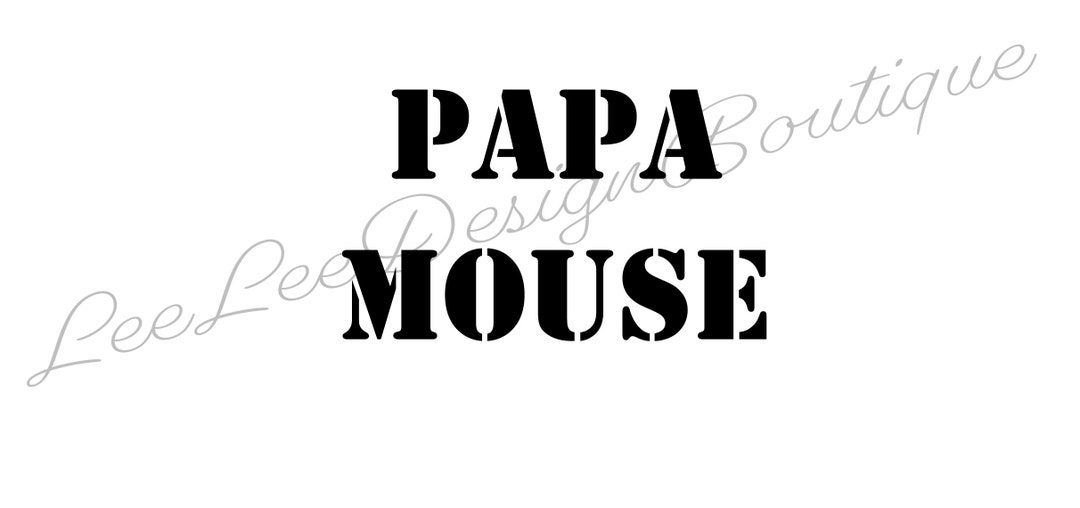 Papa Mouse SVG Cut File, SVG Files for Die Cutting Machines Printable ...
