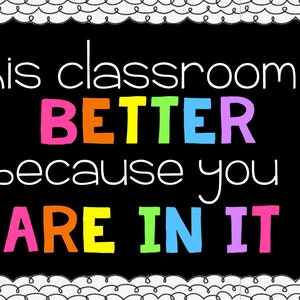 Classroom Bulletin Board Printable: 'better Because You Are in It ...